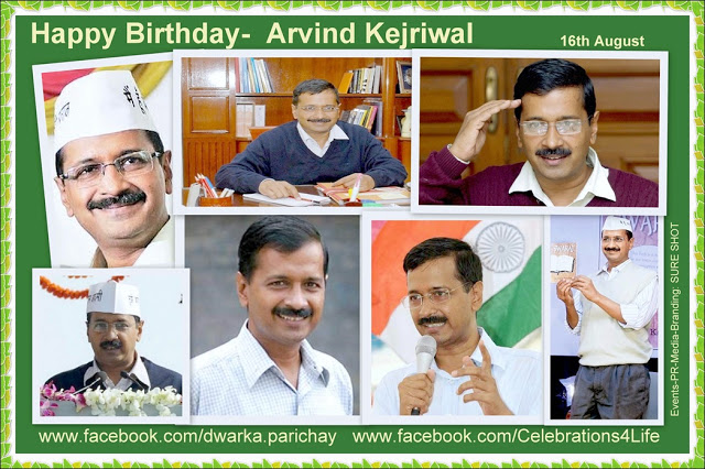 Happy Birthday- Arvind Kejriwal - Dwarka Parichay
